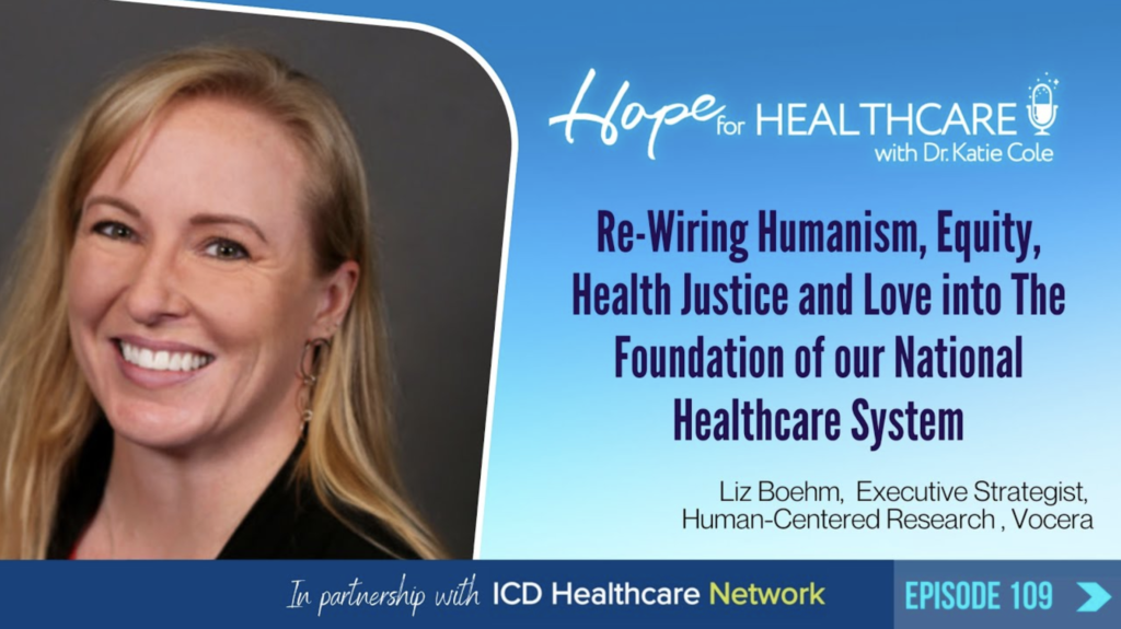 Re-Wiring Our National Healthcare System with Humanism, Equity, Health ...